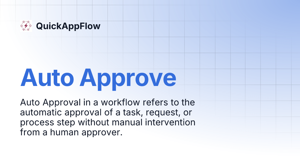Auto Approve | QuickAppFlow