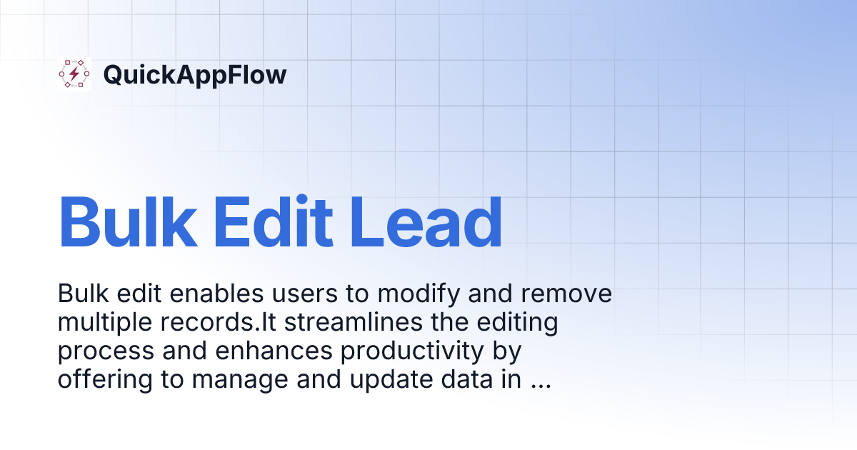 Bulk Edit Lead | QuickAppFlow
