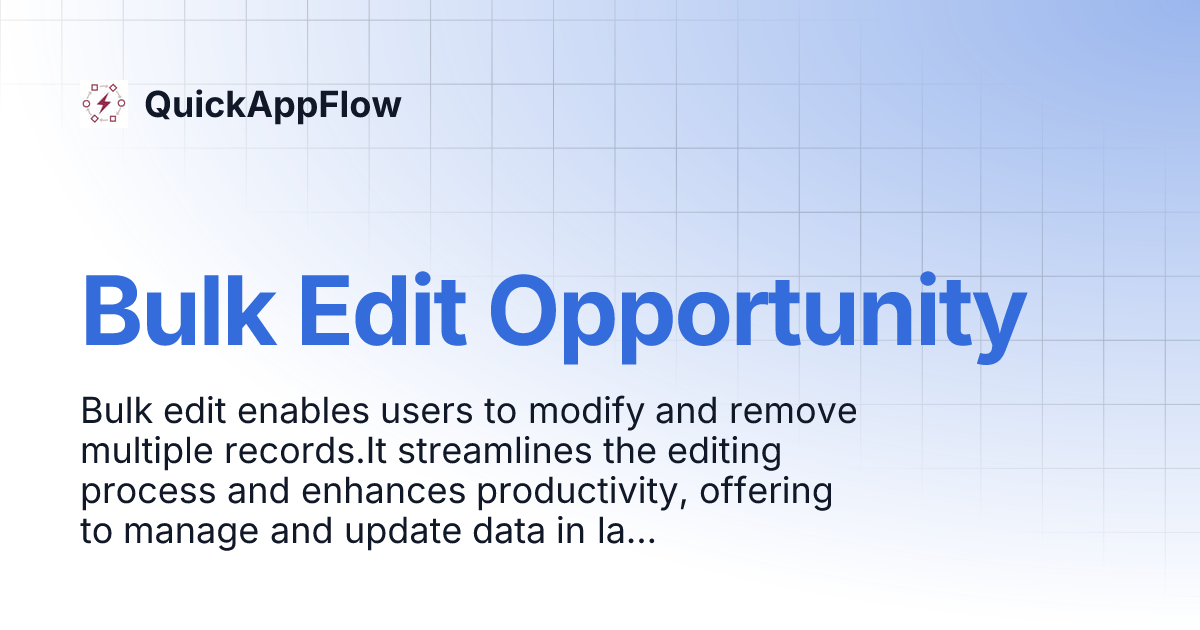 Bulk Edit Opportunity | QuickAppFlow