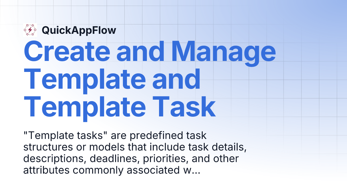 Create and Manage Template and Template Task | QuickAppFlow