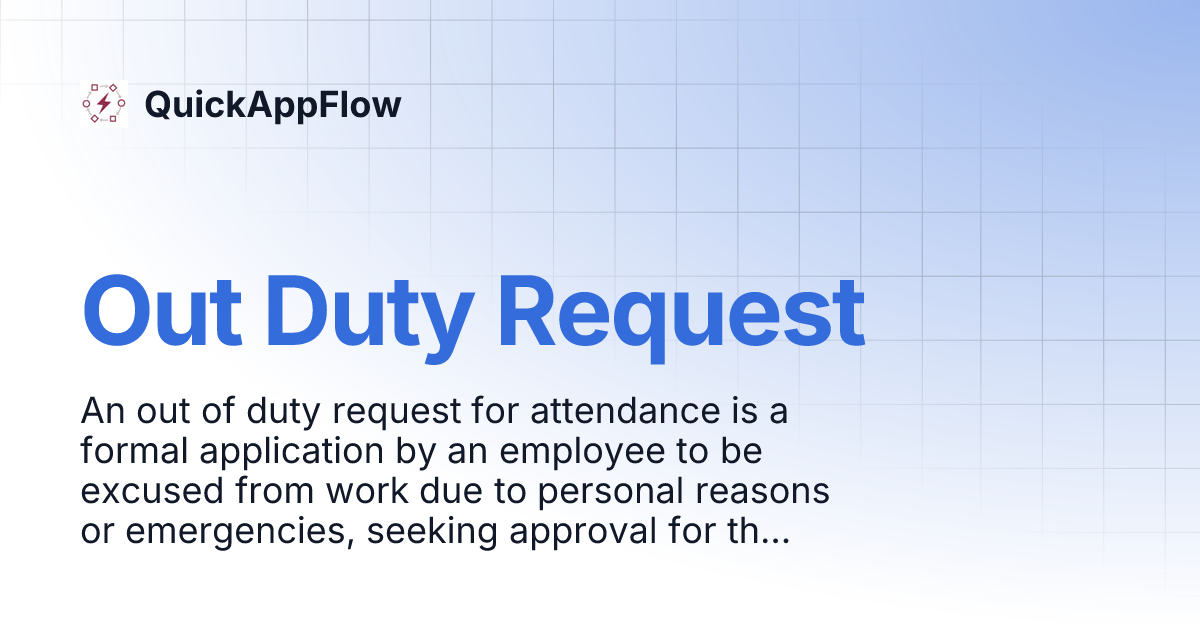 Out Duty Request | QuickAppFlow