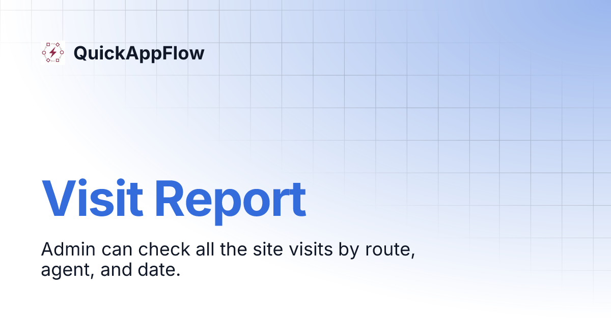 Visit Report | QuickAppFlow