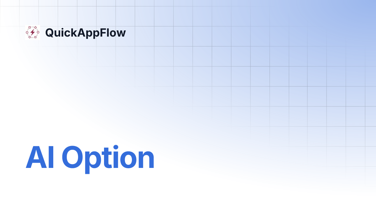 AI Option | QuickAppFlow
