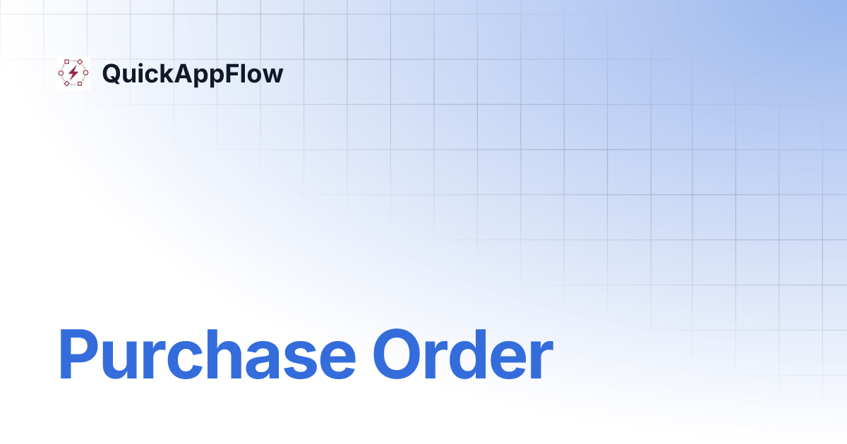 Purchase Order | QuickAppFlow