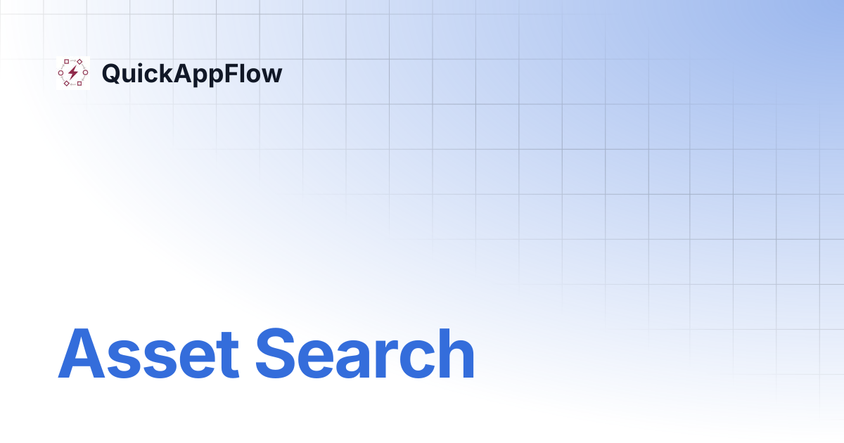 Asset Search | QuickAppFlow