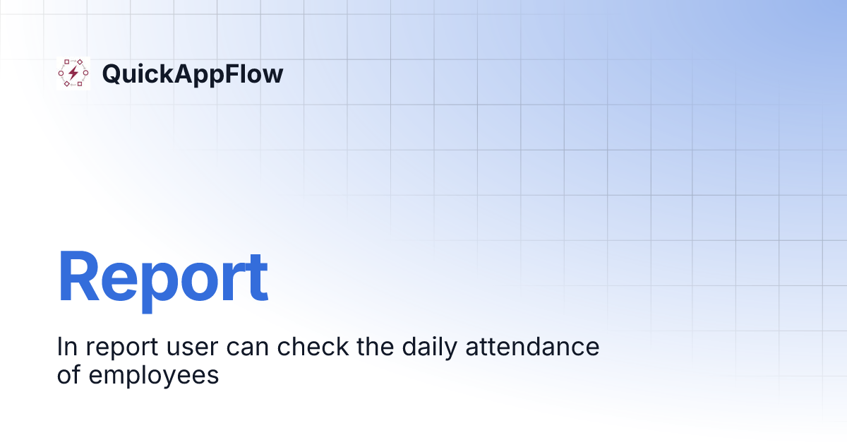 Report | QuickAppFlow