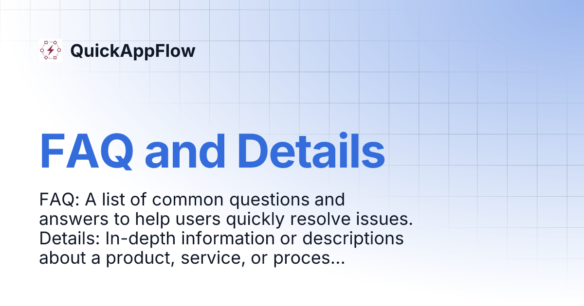 FAQ and Details | QuickAppFlow