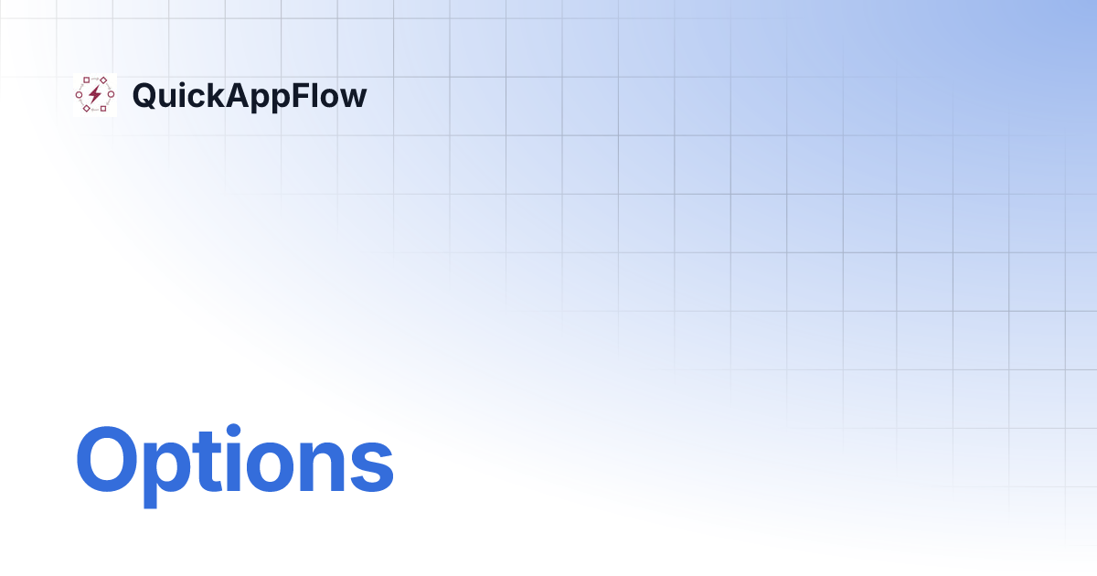 Options | QuickAppFlow