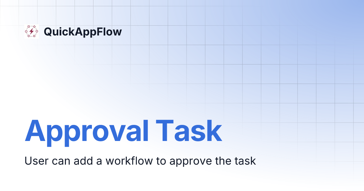 Approval Task | QuickAppFlow