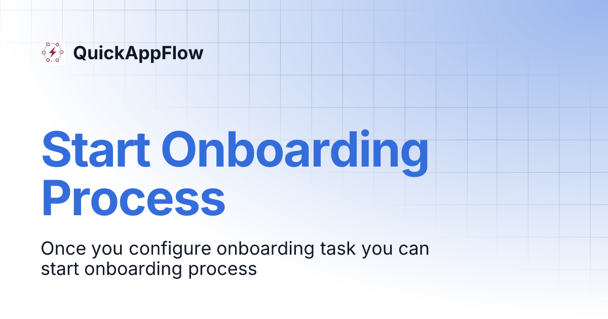 Start Onboarding Process | QuickAppFlow