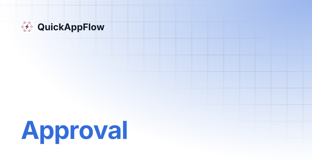 Approval | QuickAppFlow