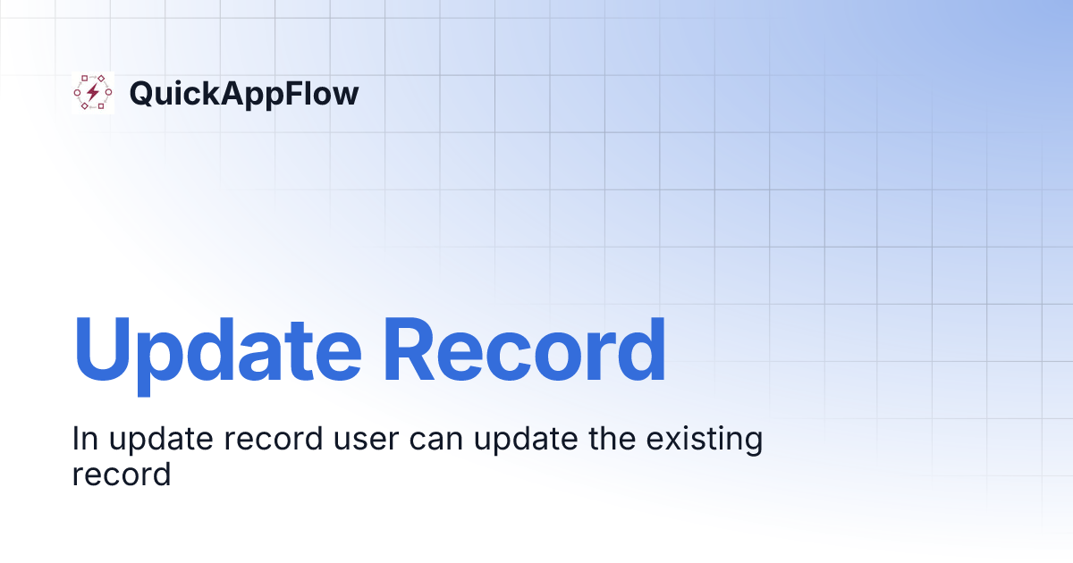 Update Record | QuickAppFlow
